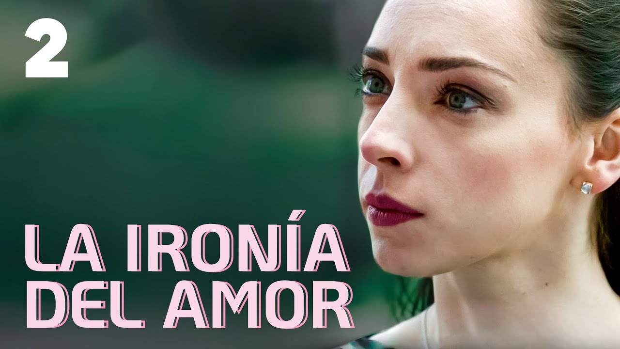 La ironía del amor | Capítulo 2 | Película romántica en Español Latino - CINEDULZURA