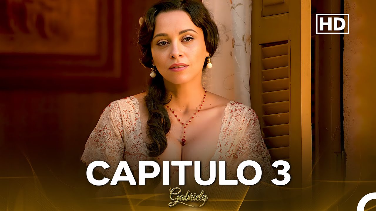 Gabriela | Capítulo 1 - CINEDULZURA